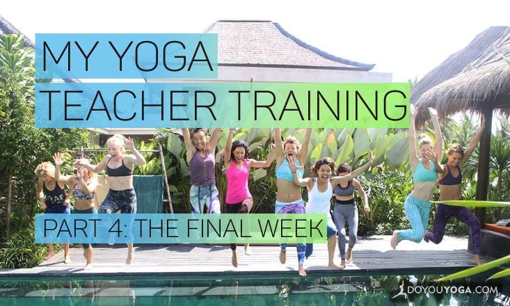 My Yoga Teacher Training in Bali - Final Week and Grateful Sendoff - DoYou