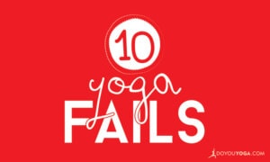 10 Hilarious Yoga Fails - DoYou