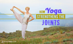 5 Anatomical Ways Yoga Strengthens the Joints - DoYou