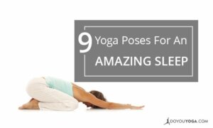 9 Yoga Poses to Help You Sleep Better - DoYou
