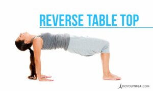 How to Do Reverse Table Top Pose - DoYou