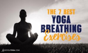 The 7 Best Yoga Breathing Exercises, Both On and Off Your Mat - DoYou