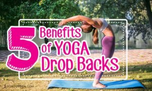Top 5 Benefits of the Yoga Drop Back - DoYou