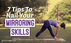 7 Tips From Yoga Teachers to Nail Your Mirroring Skills - DoYou